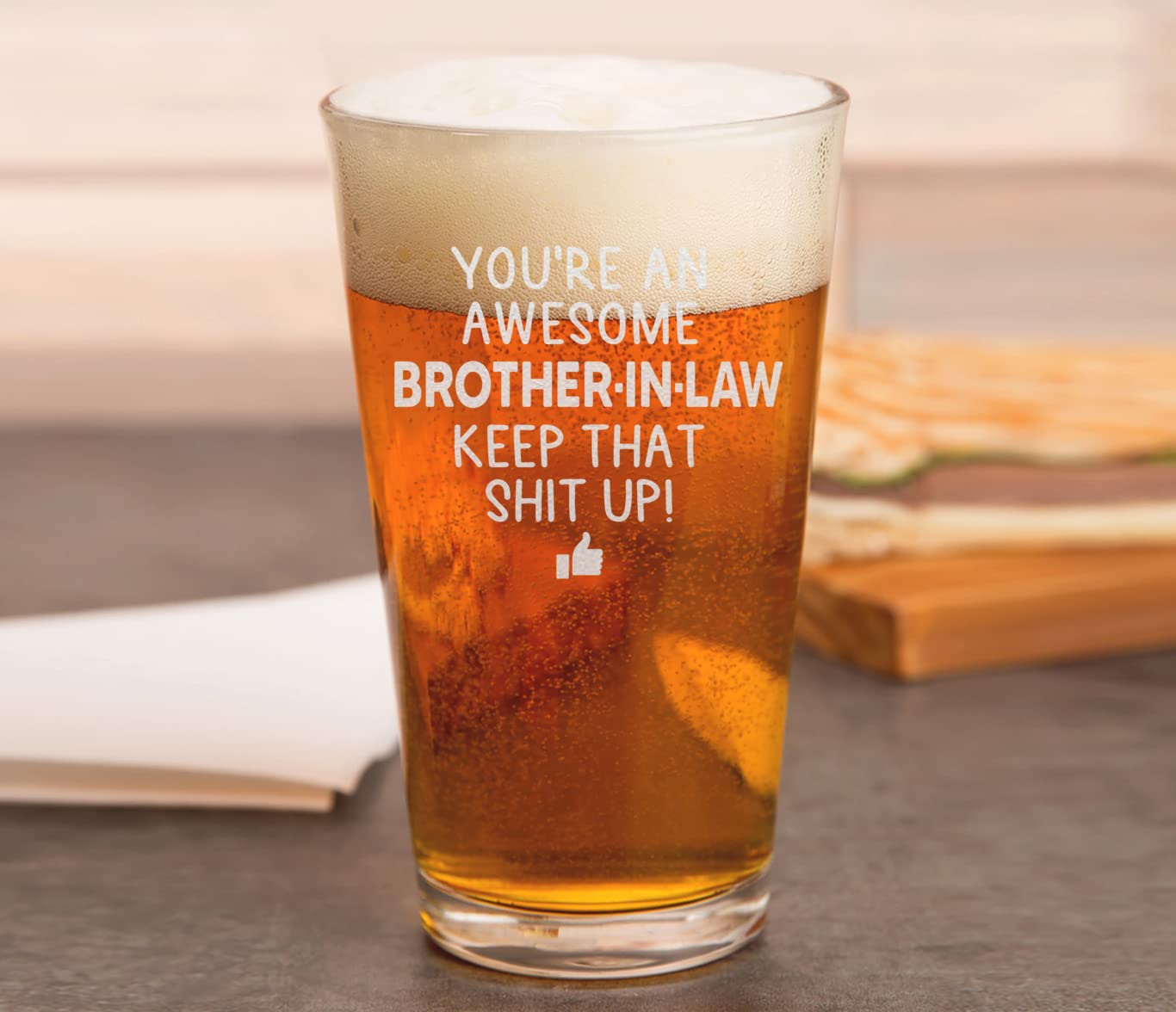 NeeNoNex You are an Awesome Brother in Law Keep That Up Beer Pint Great and Sarcastic Gift For Brother in Laws Beer Glass Birthday Present