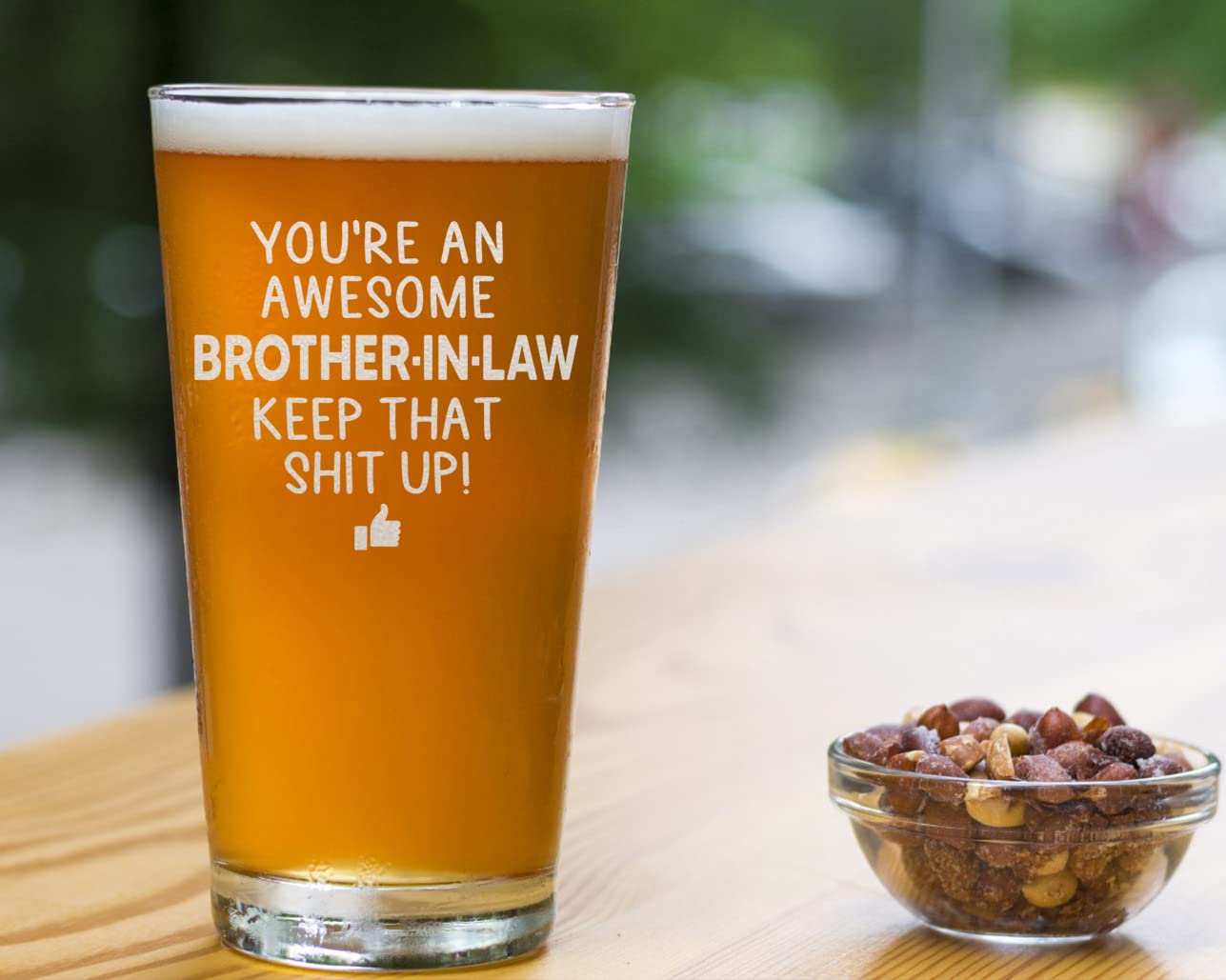 NeeNoNex You are an Awesome Brother in Law Keep That Up Beer Pint Great and Sarcastic Gift For Brother in Laws Beer Glass Birthday Present