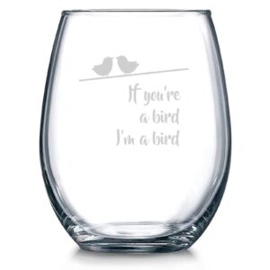 if you're a bird i'm a bird crystal stemless wine glass etched funny wine glasses, great gift for woman or men, birthday, retirement and mother's day