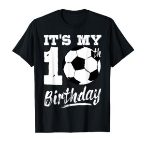 It's My 10th Birthday Soccer Player 10 Bday Party Team T-Shirt