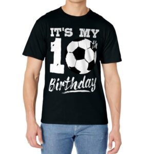 It's My 10th Birthday Soccer Player 10 Bday Party Team T-Shirt