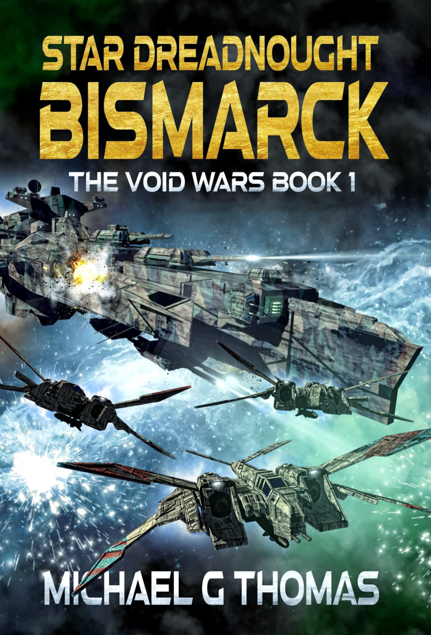 Star Dreadnought Bismarck (The Void Wars Book 1)