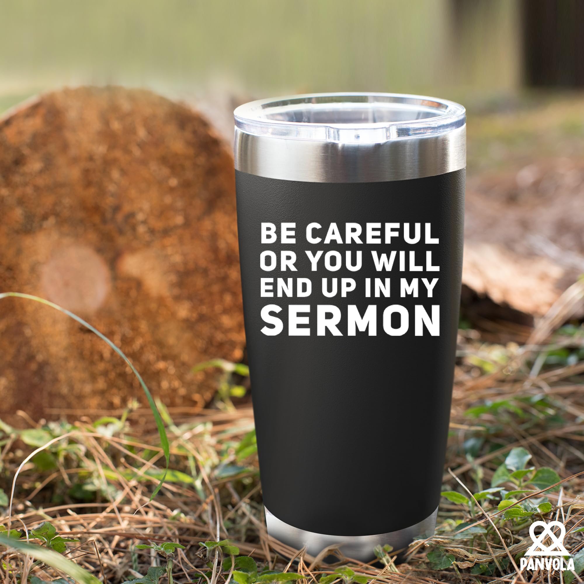 Be Careful Or You'll End Up In My Sermon Vacuum Insulated Tumbler (20 oz) Pastor Gifts Warning Mug From Mom Dad Husband Preacher Minister Appreciation Ordination With Lid And Straw Birthday Christmas