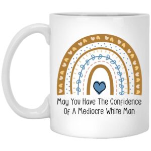 yanashop88 may you have the confidence of a mediocre white man mug, rainbow mug, feminist mug, patriarchy mug, girl power gifts, gifts for feminists, activist mug 11oz