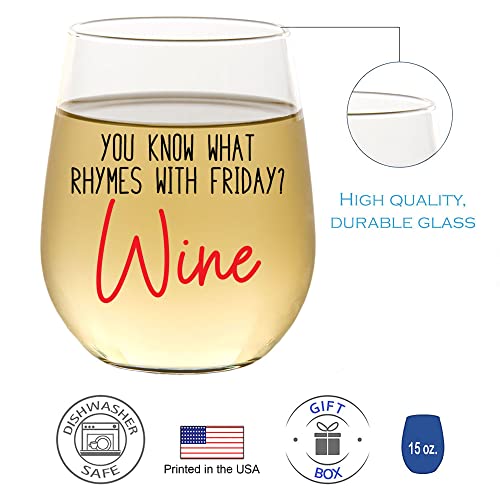 Rhymes With Friday - Funny Wine Glass for Women, Best Friend Gift For Women, Funny Gifts for Her, Birthday Gifts for Women or Men, Unique Gift for Girlfriend, Sister, BFF, 15oz Stemless Wine Glass