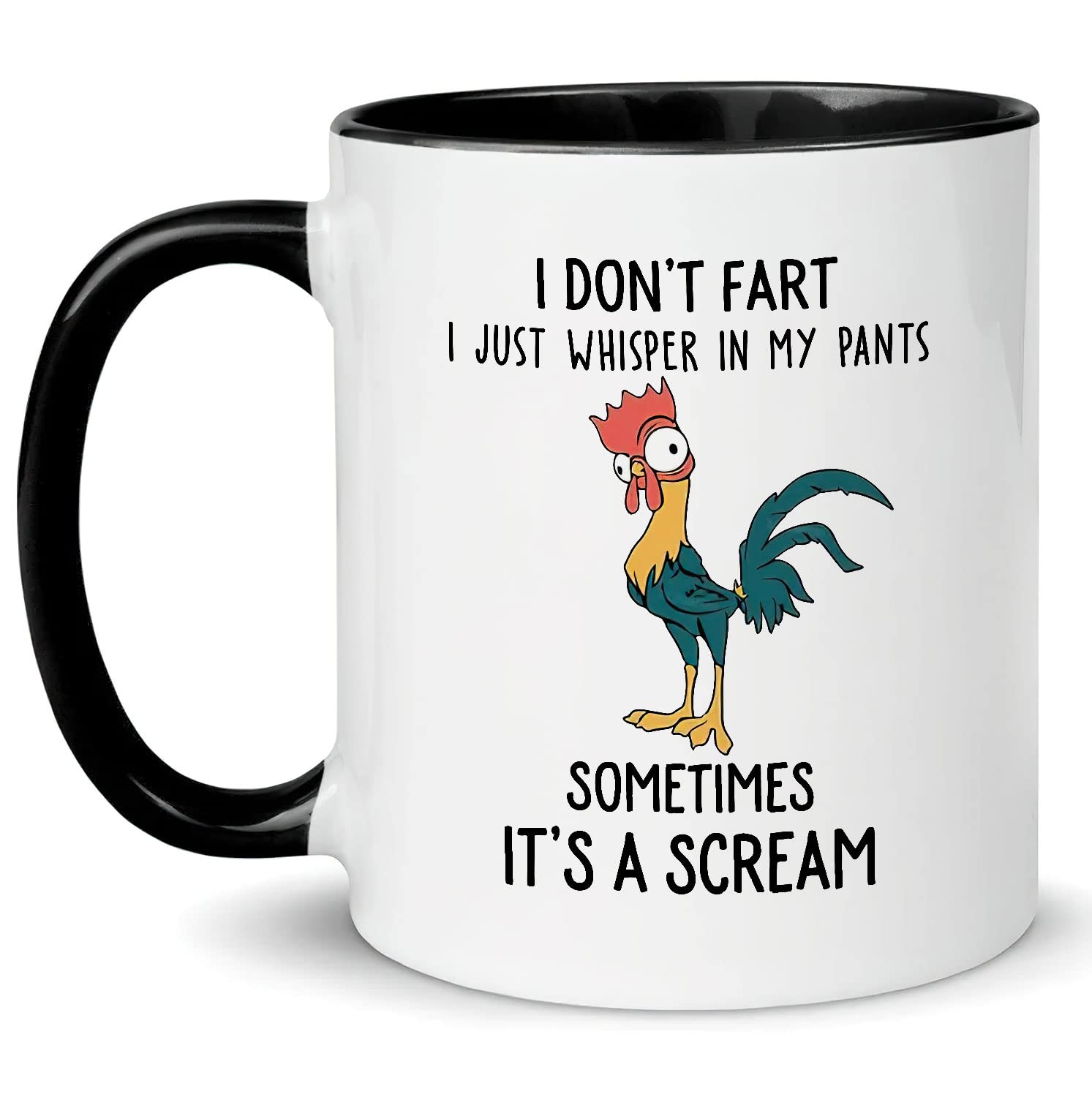 Funny Chicken Coffee Mug I Don't Fart. I Just Whisper In My Pants. Sometimes It Screams Novelty Cup Accent Mug 11 Oz