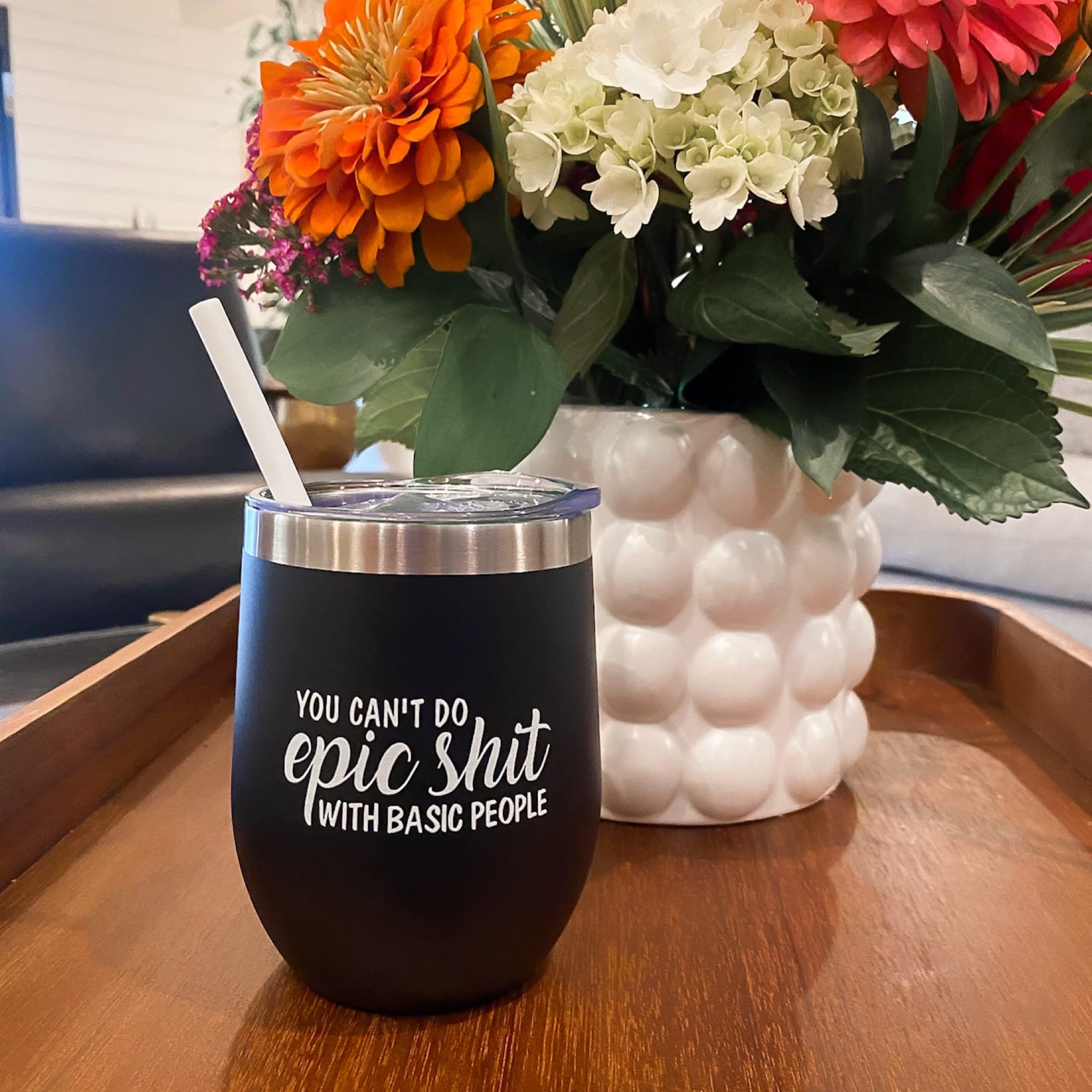 Glassy Girls You Can’t Do Epic Shit With Basic People Wine Tumbler, Best Friend Gift, Coworker Gift, Funny Wine Tumblers, Gift Ideas for Birthday, Black 12 oz Wine Tumbler