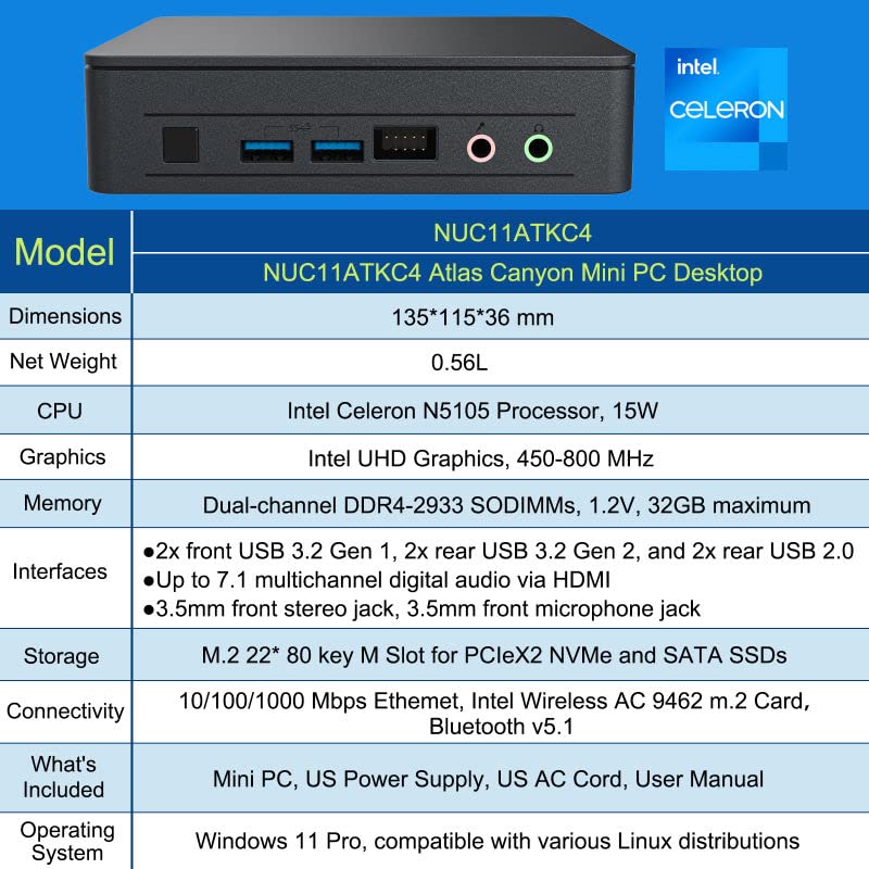 Intel NUC 11, NUC11ATKC4 Atlas Canyon Win11 Pro Mini PC Desktop, 8GB DDR4 RAM, 256GB SSD, Intel Celeron N5105 Processor, Support HDMI Dual 4K UHD/Bluetooth V5.2/Windows 11 Pro preinstalled