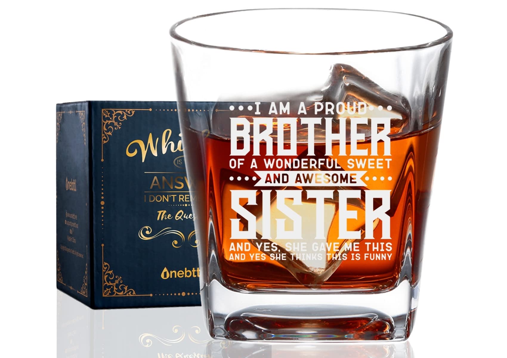 Onebttl Brother Gifts from Sister, Funny Gift Idea for the Best Brother for Christmas, Birthday, Whiskey Glass - Proud