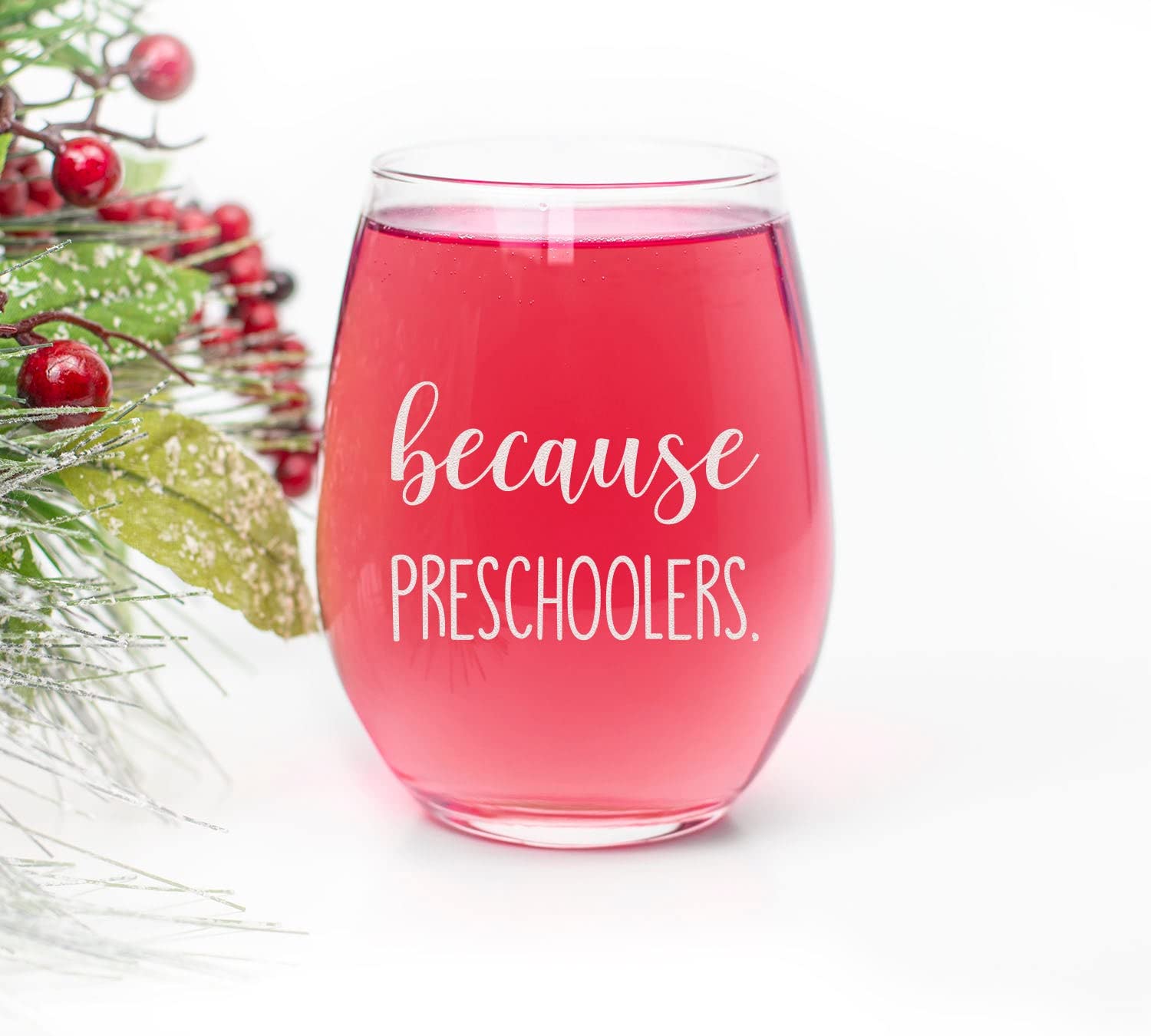 HTDesigns Because Preschoolers Stemless Wine Glass - Preschool Teacher Gift - Gift For Preschool Teacher - Pre K Teacher Gift - Preschool Teacher Wine