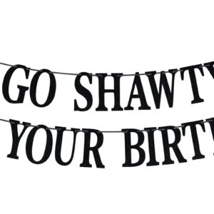 Black Glitter Go Shawty It's Your Birthday Banner, Hip Hop Birthday Party Decorations, Funny 30th/40th/50th Birthday Party Decorations