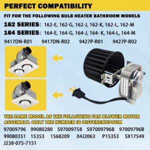 2024 Upgraded S97009796 Fan Blower Assembly Compatible with Broan Nutone Bulb Ceiling Heater, Suitable for Broan 162-E、G、J、K、L、M and 164-E、G、J、K、L、M. Replace 97009796, S97009758-3 Year Warranty