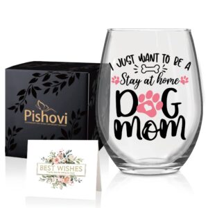 pishovi i just want to be a stay at home dog mom wine glass with gift box, dog mom gift, mother's day gift for fur mama new puppy owners dog lovers dog mom, birthday christmas gift for dog mom