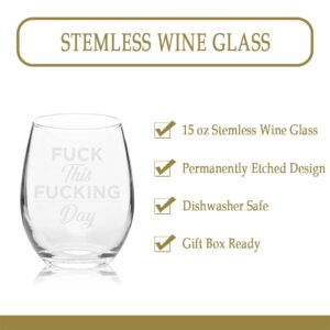 Veracco Fuck This Fucking Day Funny BirthdayGift For Someone Who Loves Drinking Bachelor Party Favors Stemless Wine Glass (Glass, Clear)