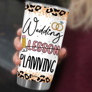 BECHUSKY Teacher Wedding Gifts - Wedding Lesson Planning Tumbler, Engaged Teacher Tumbler, Soon To Be Bride Gifts, Wedding Planning Gifts for Bride Mrs Tumbler, Wedding Planning Cup, Engaged for Her