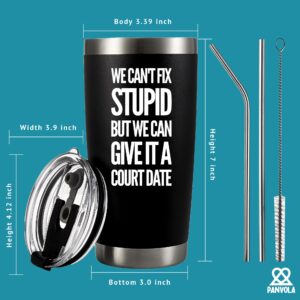 We Can't Fix Stupid But We Can Give It A Court Date Vacuum Insulated Tumbler Lawyer Gifts Law Student Teacher Attorney Dad Mom Husband Wife Stainless Steel With Removable Lid Drinkware (20 oz)