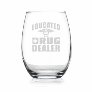 htdesigns educated drug dealer pharmacist stemless wine glass - pharmacy tech gift - pharmacist gift - healthcare gift - friend gift - doctor gift