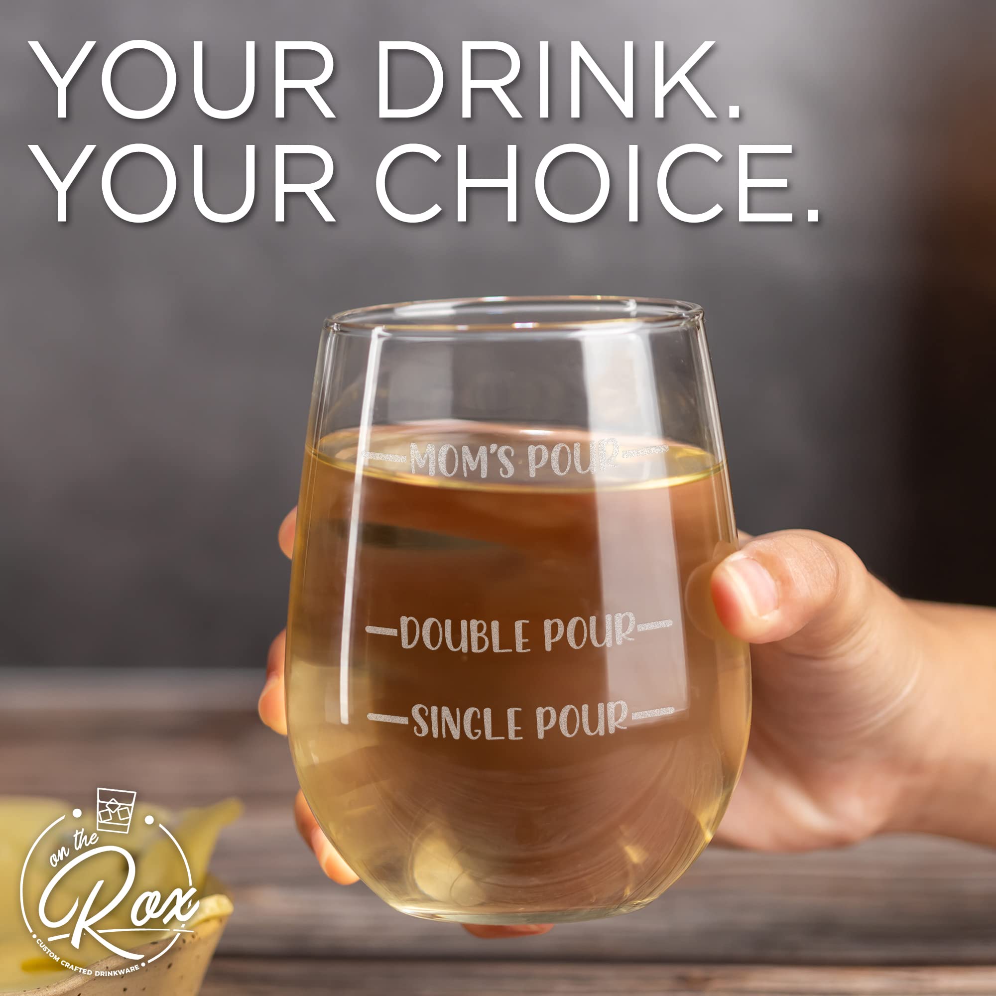 On The Rox Drinks Wine Gifts for Mom- 17Oz “Single Pour, Double Pour, Mom’s Pour” Engraved Stemless Wine Glass - Funny Birthday, Mother’s Day Gifts for Mothers - Fun Mother Glasses