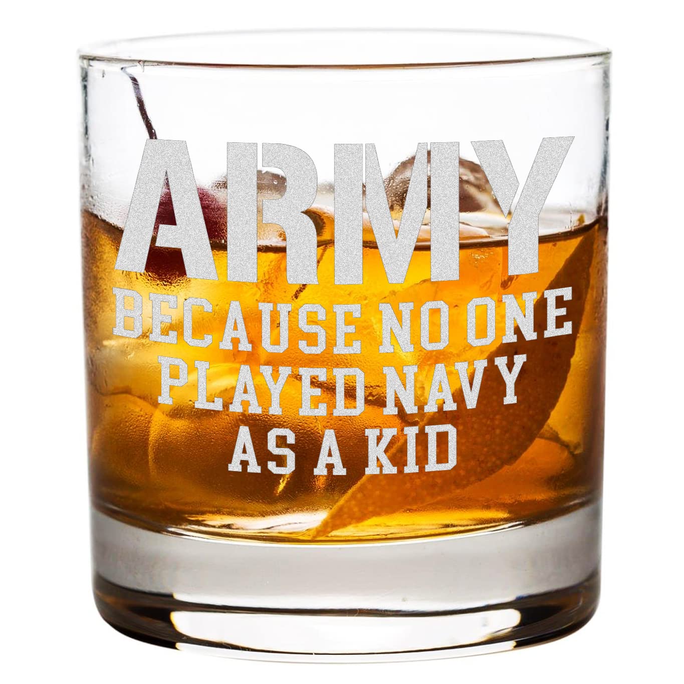 Engraved Army Because No One Played Navy As Kid Whiskey Glass - 11oz Rock Glass Gift For US Army Veteran - Made In The USA