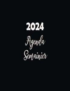 2024 agenda semainier: format "8,5x11" planificateur hebdomadaire et mensuel | 1 semaine sur 2 pages | weekly planner ... | calendrier 12 mois - ... avec planification mensuelle (french edition)