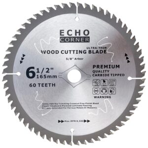 echo corner 6-1/2" circular saw blade 60t 5/8" arbor, ultra fine cut fine finish framing trimming crosscut wood plywood mdf plastic veneer lumber laminate