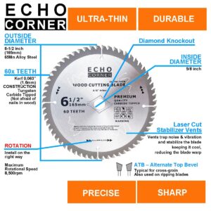 Echo Corner 6-1/2" Circular Saw Blade 60T 5/8" Arbor, Ultra Fine Cut Fine Finish Framing Trimming Crosscut Wood Plywood MDF Plastic Veneer Lumber Laminate