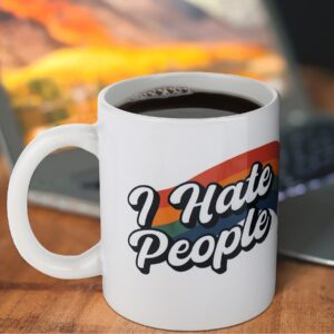 I Hate People Mug - Funny Coffee Mug, I Hate People Funny Mugs For Women Men, Sarcastic Mug Gag Gift For Sister, Friends, Coworker, Brother, Introvert, Ceramic Retro Coffee Mugs For Women 11oz White