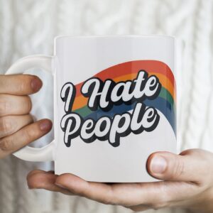 I Hate People Mug - Funny Coffee Mug, I Hate People Funny Mugs For Women Men, Sarcastic Mug Gag Gift For Sister, Friends, Coworker, Brother, Introvert, Ceramic Retro Coffee Mugs For Women 11oz White