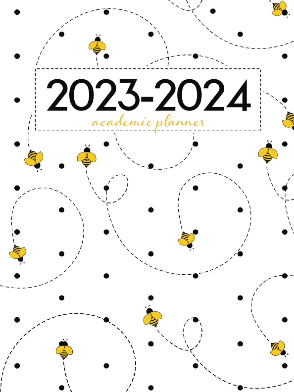 Academic Planner 2023-2024 Large | Cute Little Bumble Bees Buzzing on White: July - June | Weekly & Monthly | US Federal Holidays and Moon Phases