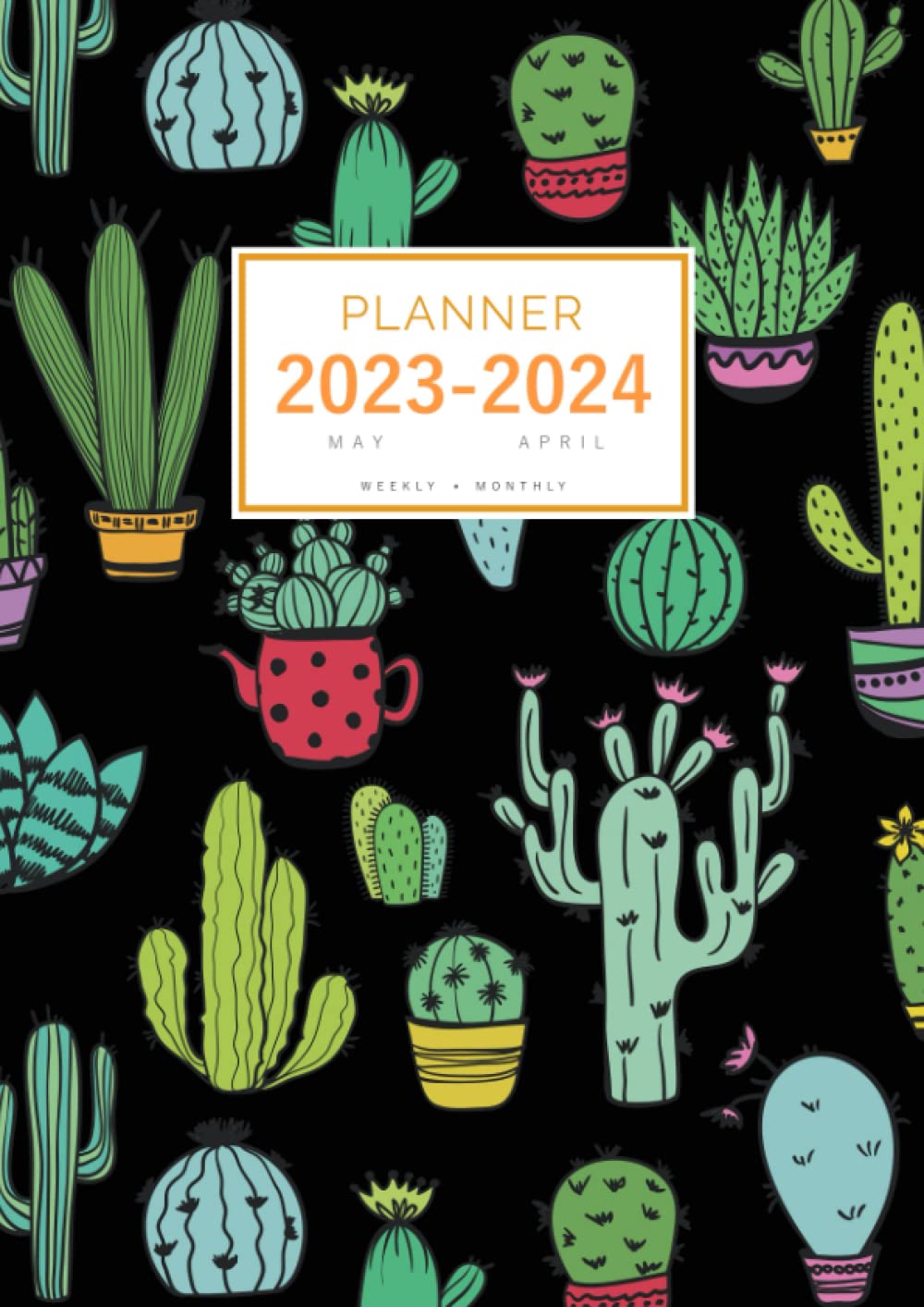 Planner 2023-2024: A4 Weekly and Monthly Organizer from May 2023 to April 2024 | Cute Cactus and Succulent Design Black