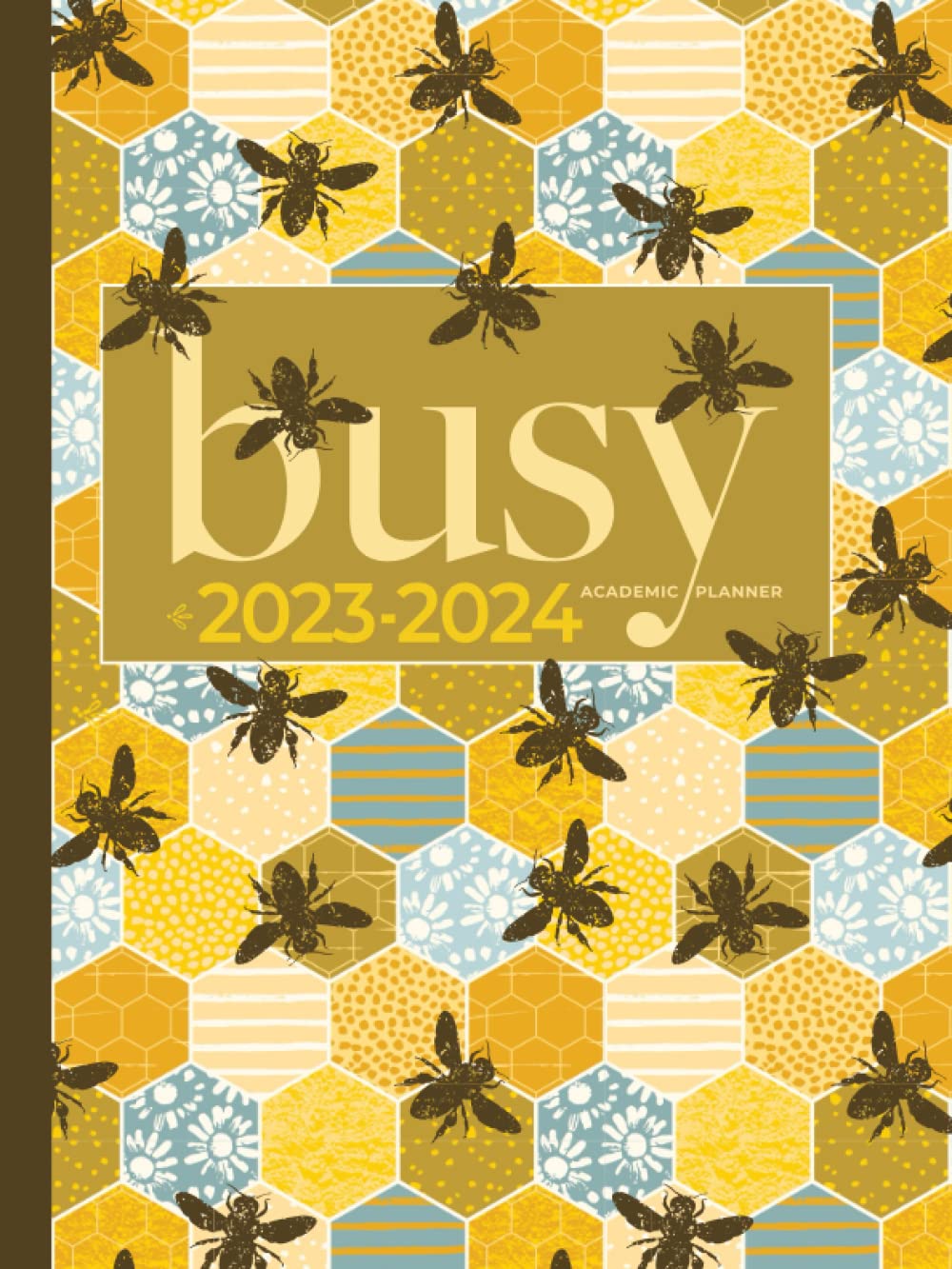 Academic Planner 2023-2024 Large | Busy Bumble Bee Hive: July - June | Weekly & Monthly | US Federal Holidays and Moon Phases