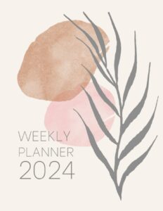 weekly planner 2024: minimalistic and modern weekly planner for organisation and productivity