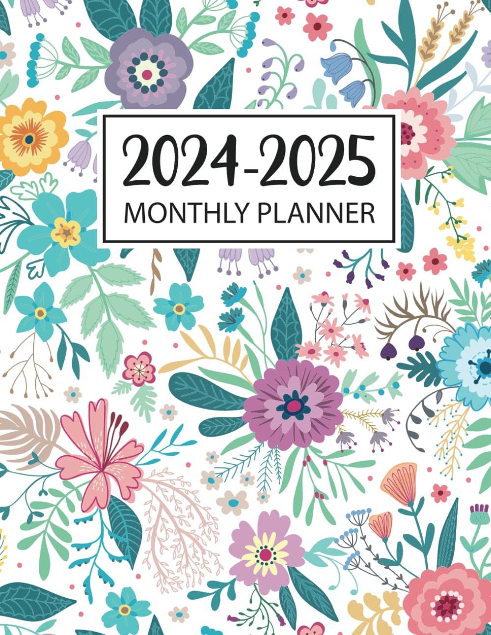 2024-2025 Monthly Planner: Two Year Schedule Organizer, 24 Months Calendar with Federal Holidays & Inspirational Quotes - Floral Cover