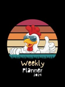 weekly chicken planner 2024: large one year monthly planner from january 2024 to december 2024 (12 months) with federal holidays | monthly weekly ... organizer | planner for chicken lovers