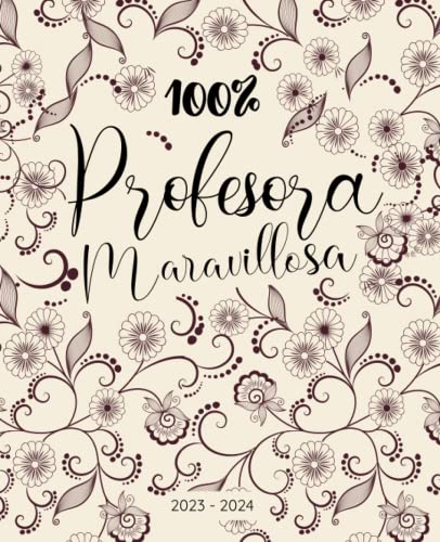 Agenda Profesora 2023/2024: Grande organizador planificador semanal y mensual | regalo personalizado de fin de año para maestras y profesores | ... para una maestra | flor (Spanish Edition)