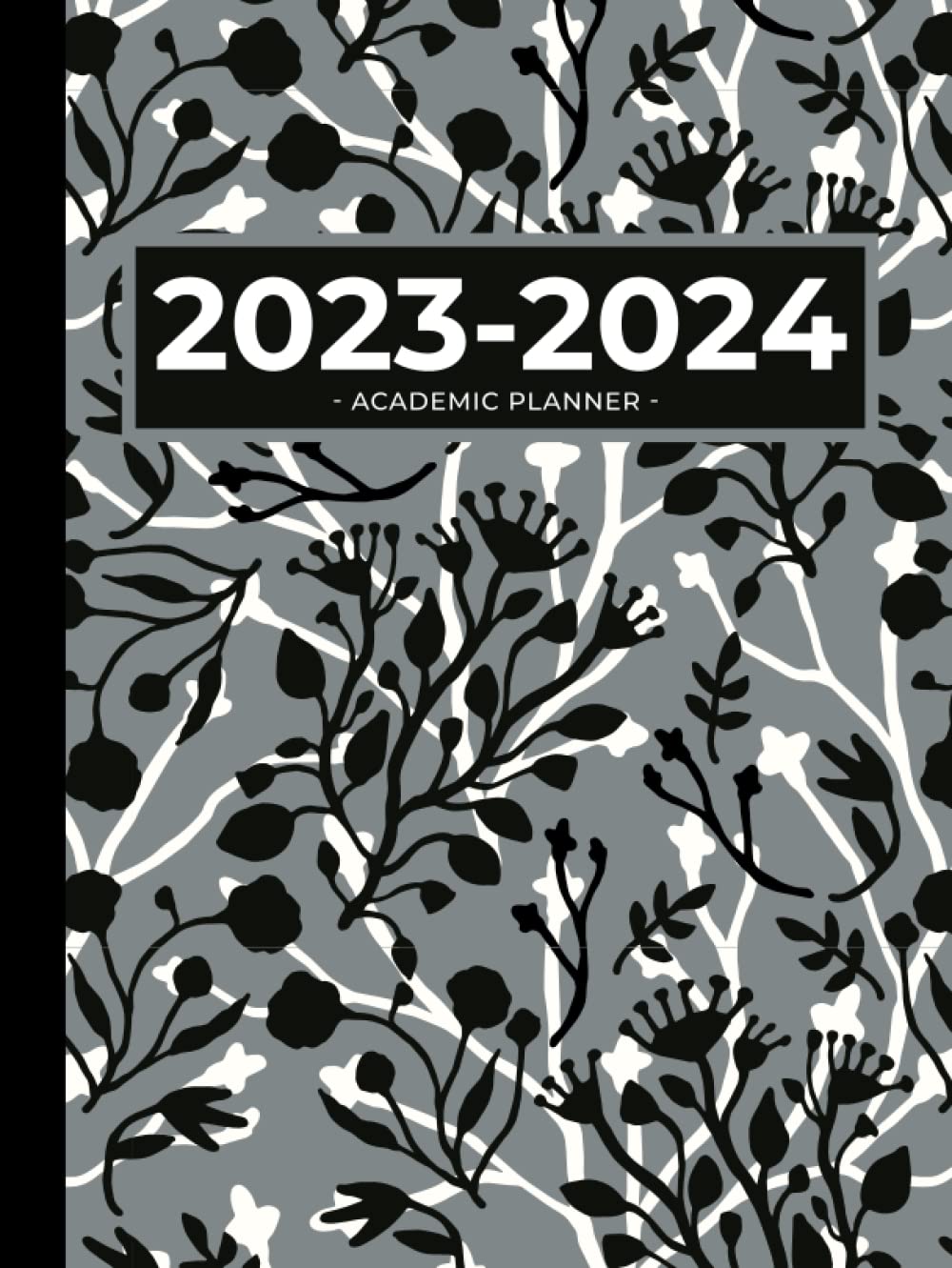 Academic Planner 2023-2024 Large | Black & White Flora Hardcover: July - June | Weekly & Monthly | US Federal Holidays and Moon Phases