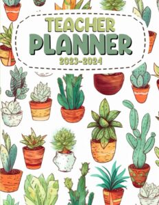 teacher planner 2023-2024: academic planner teacher lesson planner monthly and weekly august 2023 july 2024 calendar schedule planning book 23-24 school year