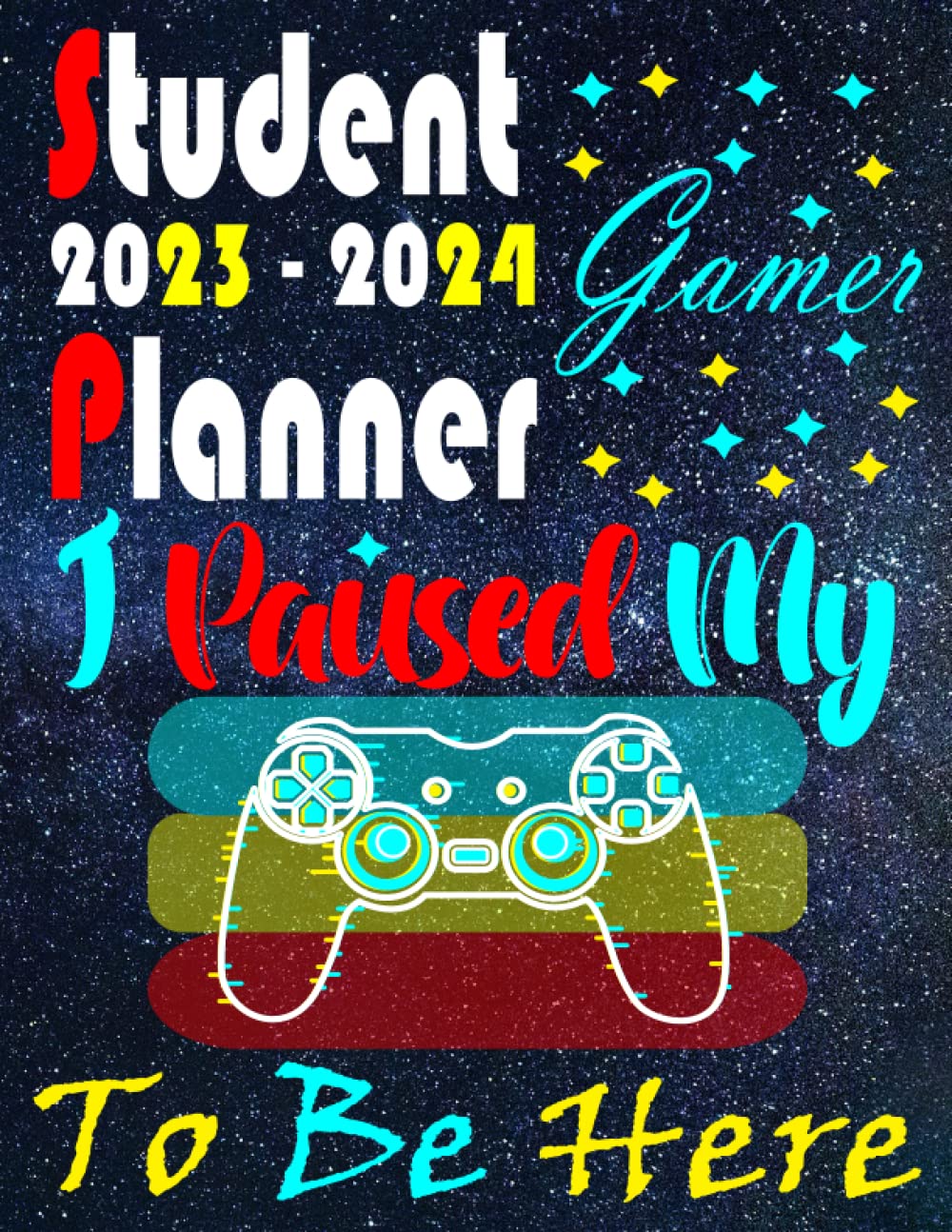 Student Planner 2023-2024 Gamer: Game Agenda for Middle Elementary and High School Student (August 2023 - July 2024) | Large Size | Timetable, Study and Assignment Tracker