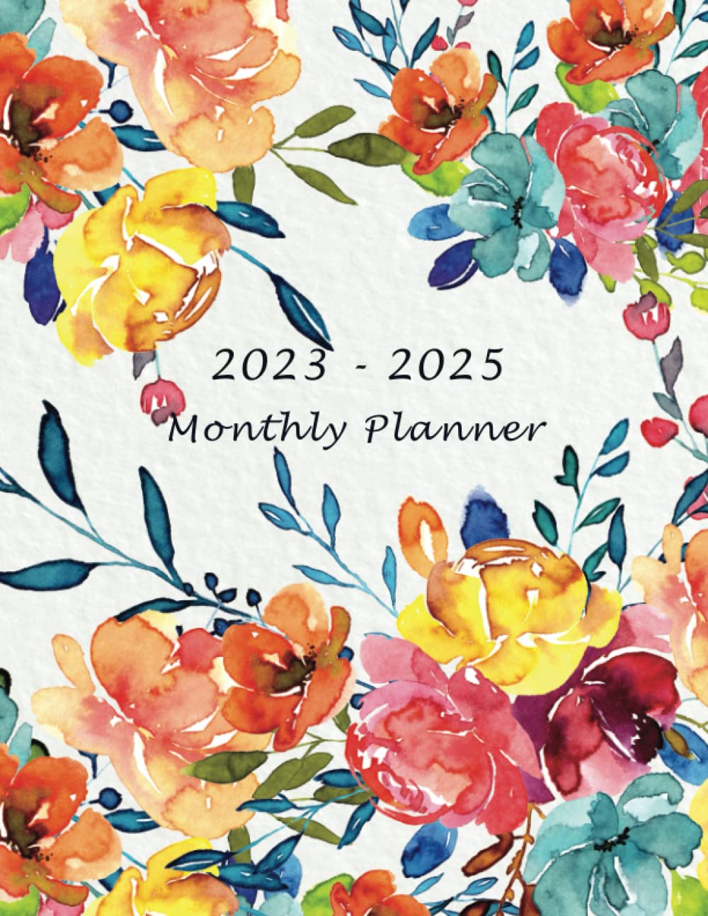 2023 to 2025 Monthly Planner: 2 Years Large Monthly Planner September 2023- December 2025 Including Notes, Holidays, Contacts & Passwords