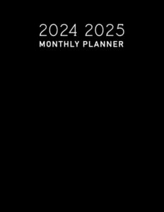 2024-2025 monthly planner: large two year schedule organizer with black cover (january 2024 through december 2025).