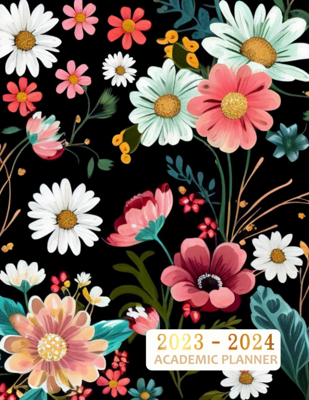 2023-2024 Academic Planner: Weekly & Monthly Planner July 2023 to June 2024 for Women with Holidays and Inspirational Quotes,12 Months Calendar ... Work and Office, Floral & Black Cover Design