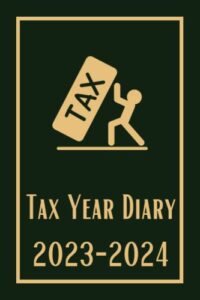 tax year diary 2023-2024 a5: fiscal year planner from april 2023 to april 2024 | small business | self employed |6"x9" with 130 page