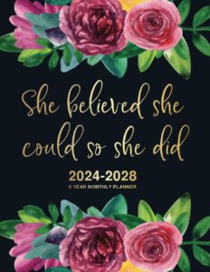 she believed she could so she did: 2024-2028 monthly planner