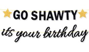 ushinemi glitter go shawty it's your birthday banner, rap hip hop birthday party decorations, black funny birthday photo backdrop