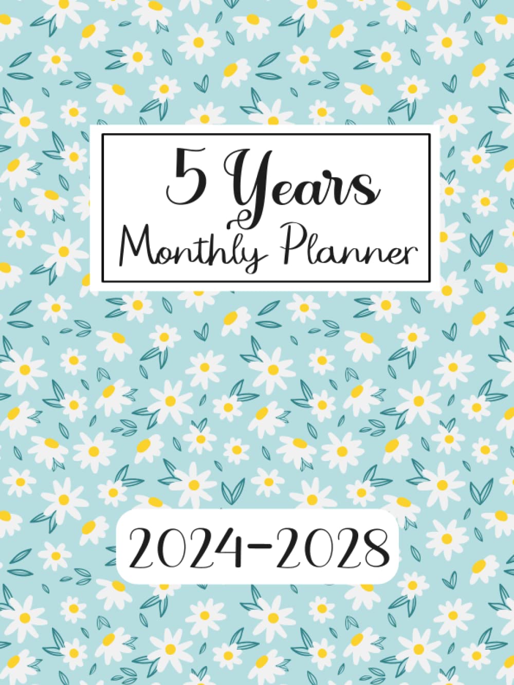 2024-2028 Monthly Planner 5 Years: Calendar 60 Months organizer and Planning 2024-2028, 5 Years calendar and schedule ahead for your project, 171 Pages.