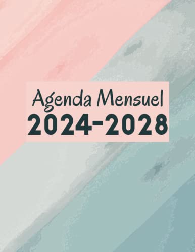 Agenda Mensuel 2024-2028 A4: Planificateur Mensuel (Janvier 2024 - Décembre 2028) Pour Vous Aider à Rester Organisé Au Cours Des 5 Ans | Organiseur ... Journalier a4 Grand Format (French Edition)