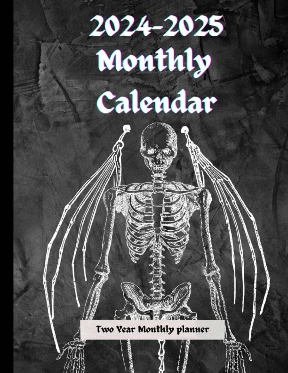 Skeleton Goth 2024-2025 Monthly Planner: Two-Year Monthly Calendar Schedule Organizer January 2024 through December 2025