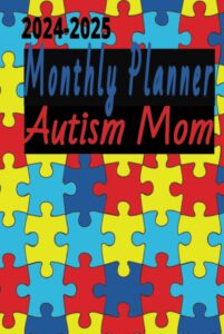 2024-2025 monthly planner autism mom