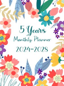 2024-2028 monthly planner 5 years: calendar schedule organizer 2024-2028, at a glance 60 months monthly & weekly schedule organizer & agenda, 171 pages.