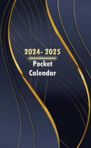 2024-2025 pocket calendar: purse size 4 x 6.5 - 2 years monthly planner for purse / from january 2024 to december 2025: each month/ 2 pages – ... contacts, pasword log, holiday ... and more